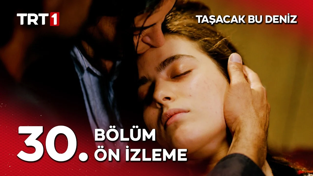 Taşacak Bu Deniz 30. Bölüm Ön İzleme